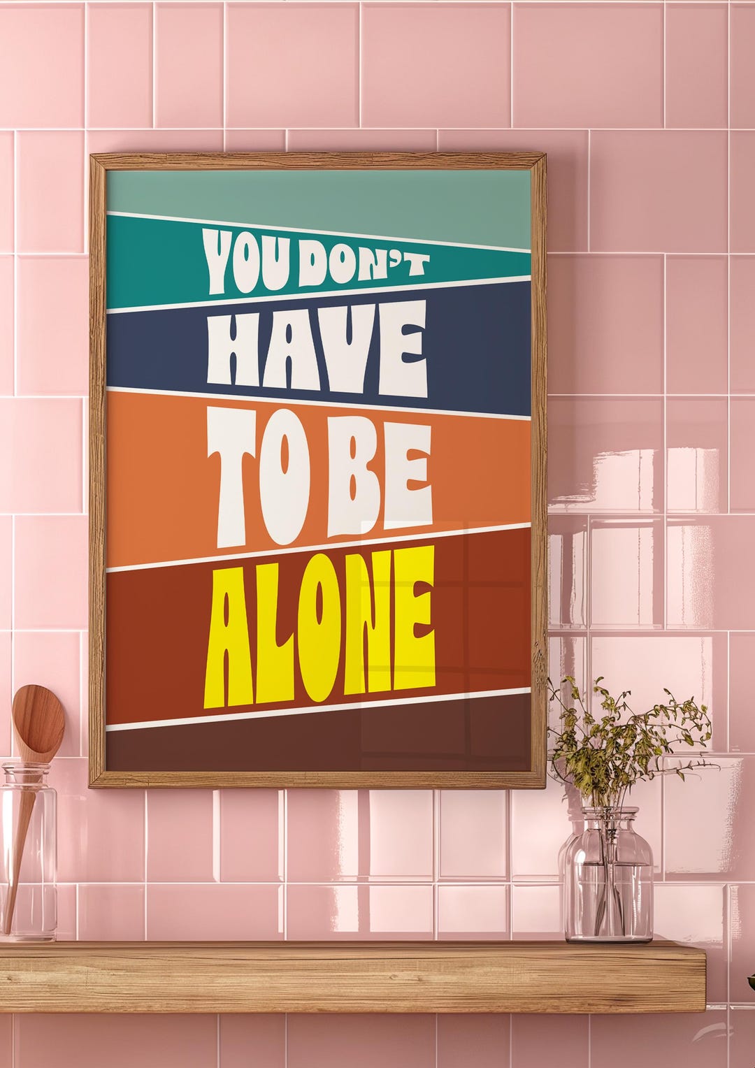 You Are Not Alone Poster Wall Art- Quirky Interior Quote & Motivation ...