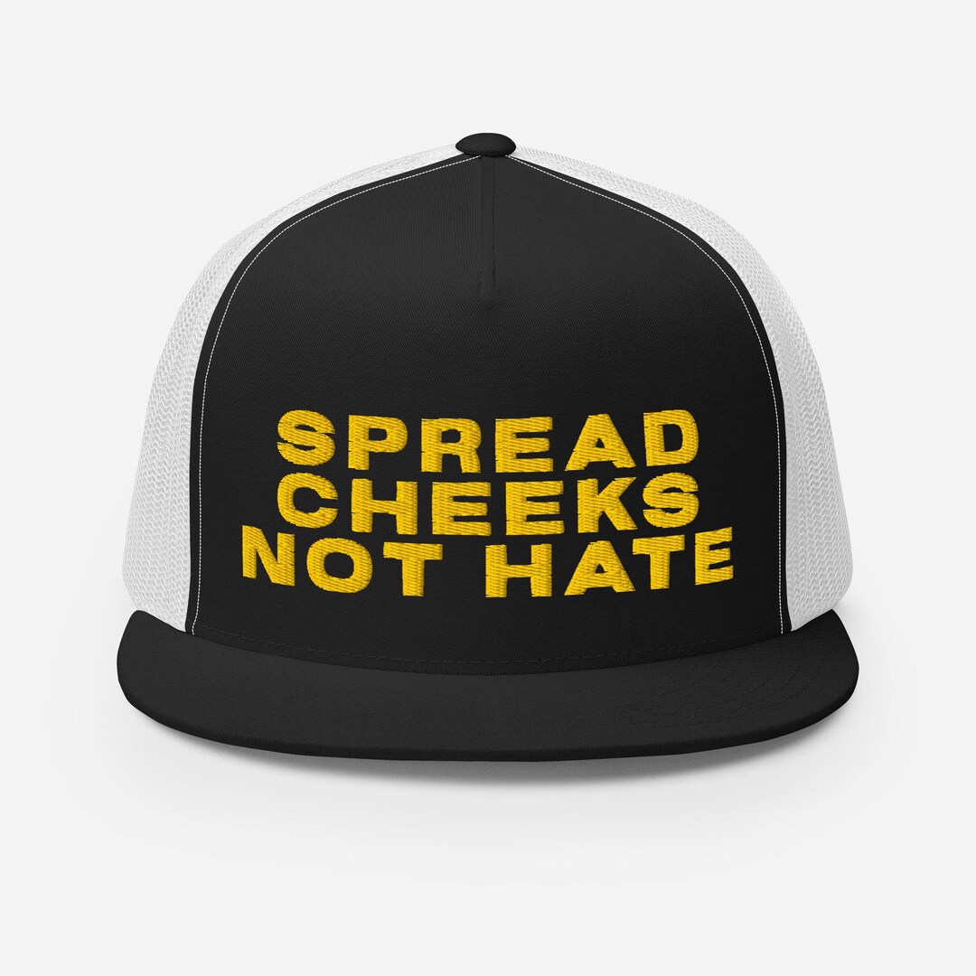 Spread Cheecks Not Hate Trucker Cap - Etsy