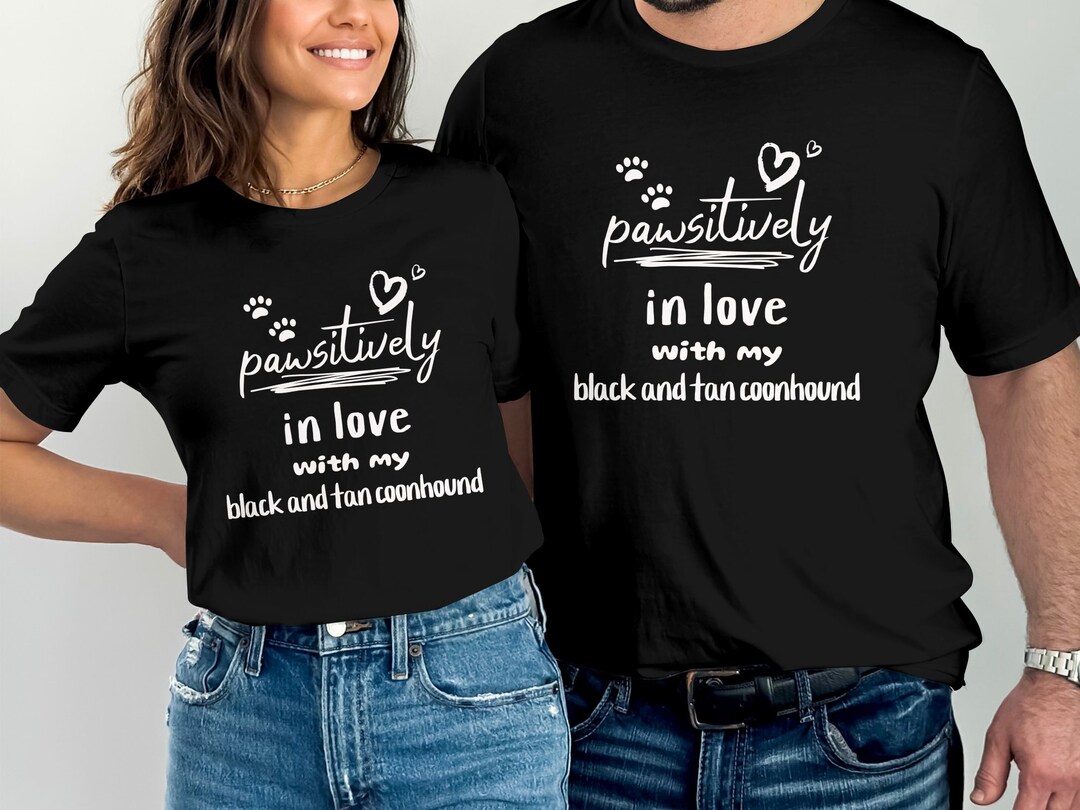 Pawsitively in Love With My Black and Tan Coonhound T-shirt, Dog Lover ...