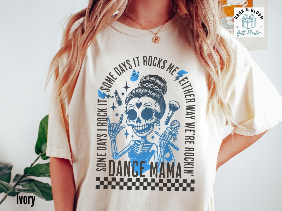 Dance Mom Rockin Skeleton T-shirt Ballet Checker Jazz Hip-hop Tap Acro ...