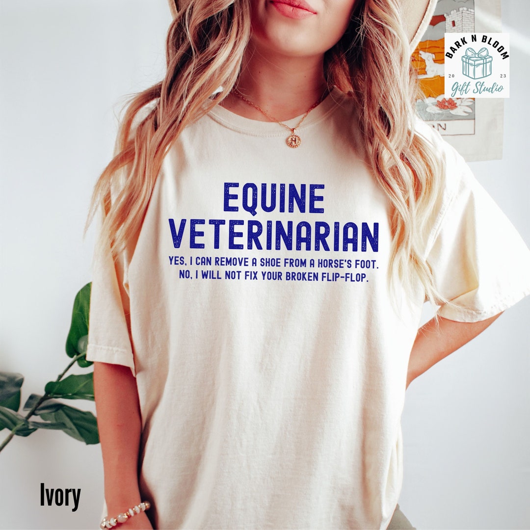 Equine Vet Quote Funny Horse Veterinarian Tshirt Male Veterinarian ...