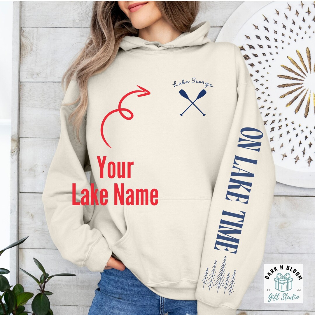 Custom Lake Name Hoodie Funny Lake Quote Lake House Personalized With ...