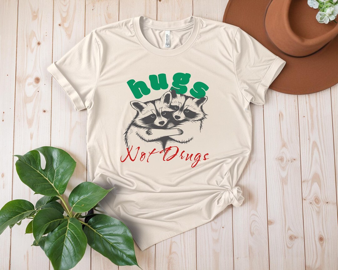 Raccoon Hugs Not Drugs Vintage Sweatshirt, Live Laugh Love Raccoon ...