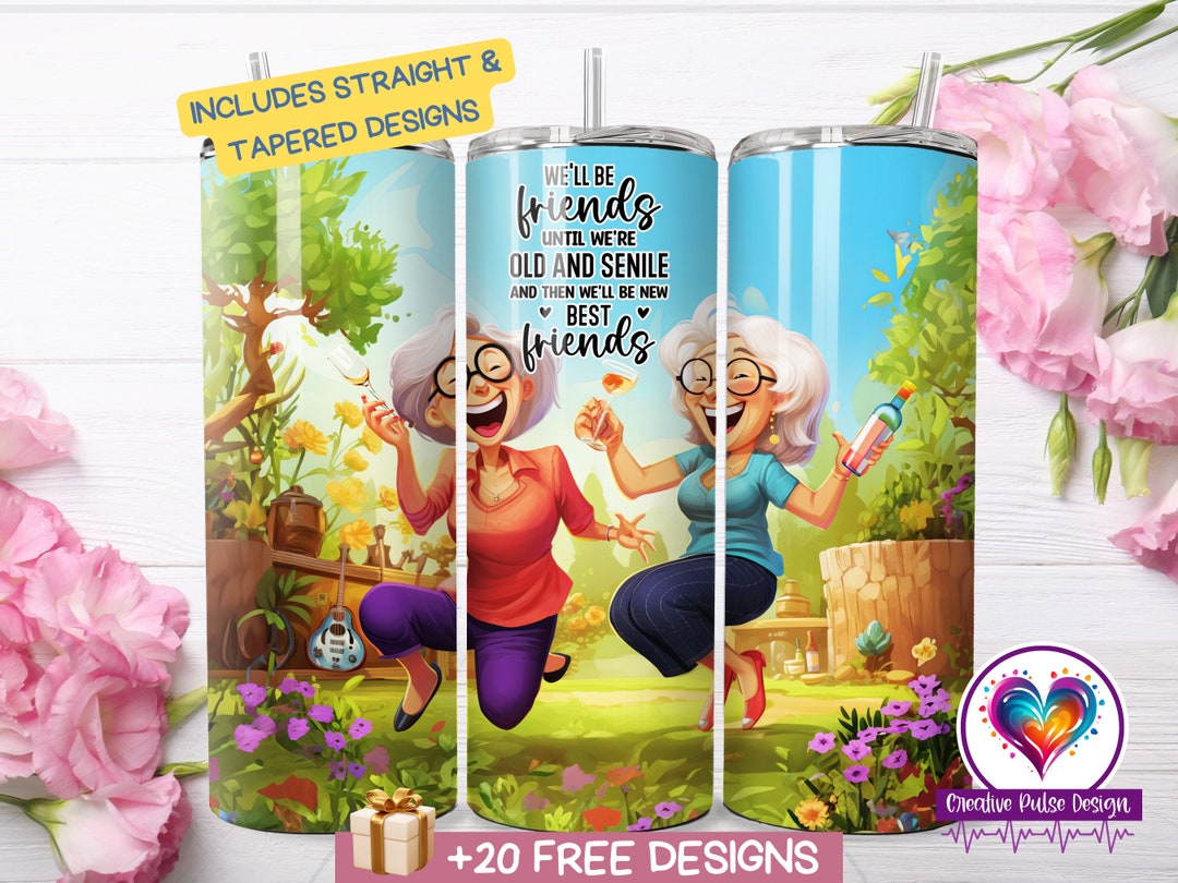 Best Friends 20 Oz Skinny Straight Tumbler, Sublimation Design, We'll ...