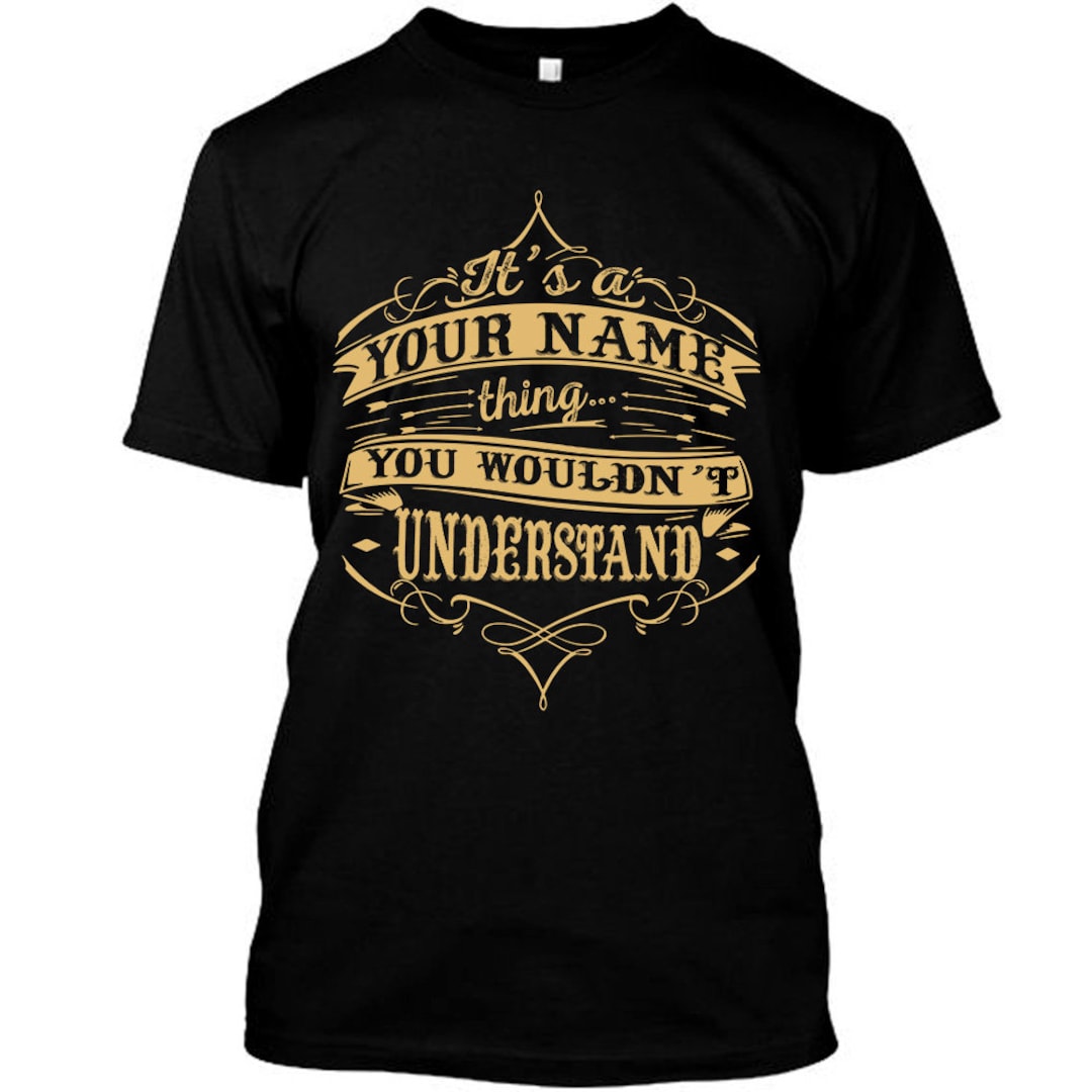 Custom Name/ Personalization T-shirt - It's a Yourname Things You ...