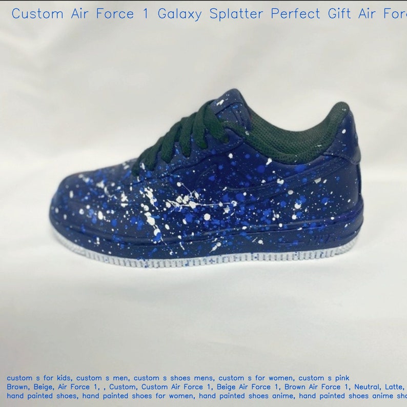 Custom Air Force 1 Galaxy Splatter Perfect Gift Air Force 1 Custombuy ...