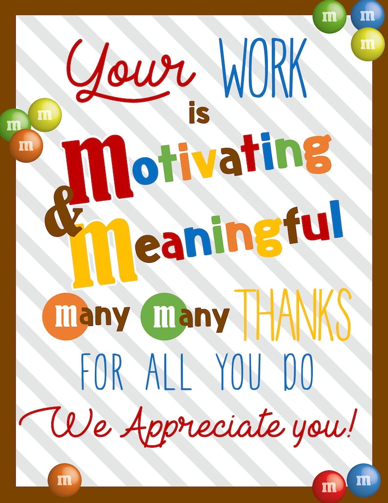 Your Work is Motivating and Meaningful Many Many Thanks for All You Do ...