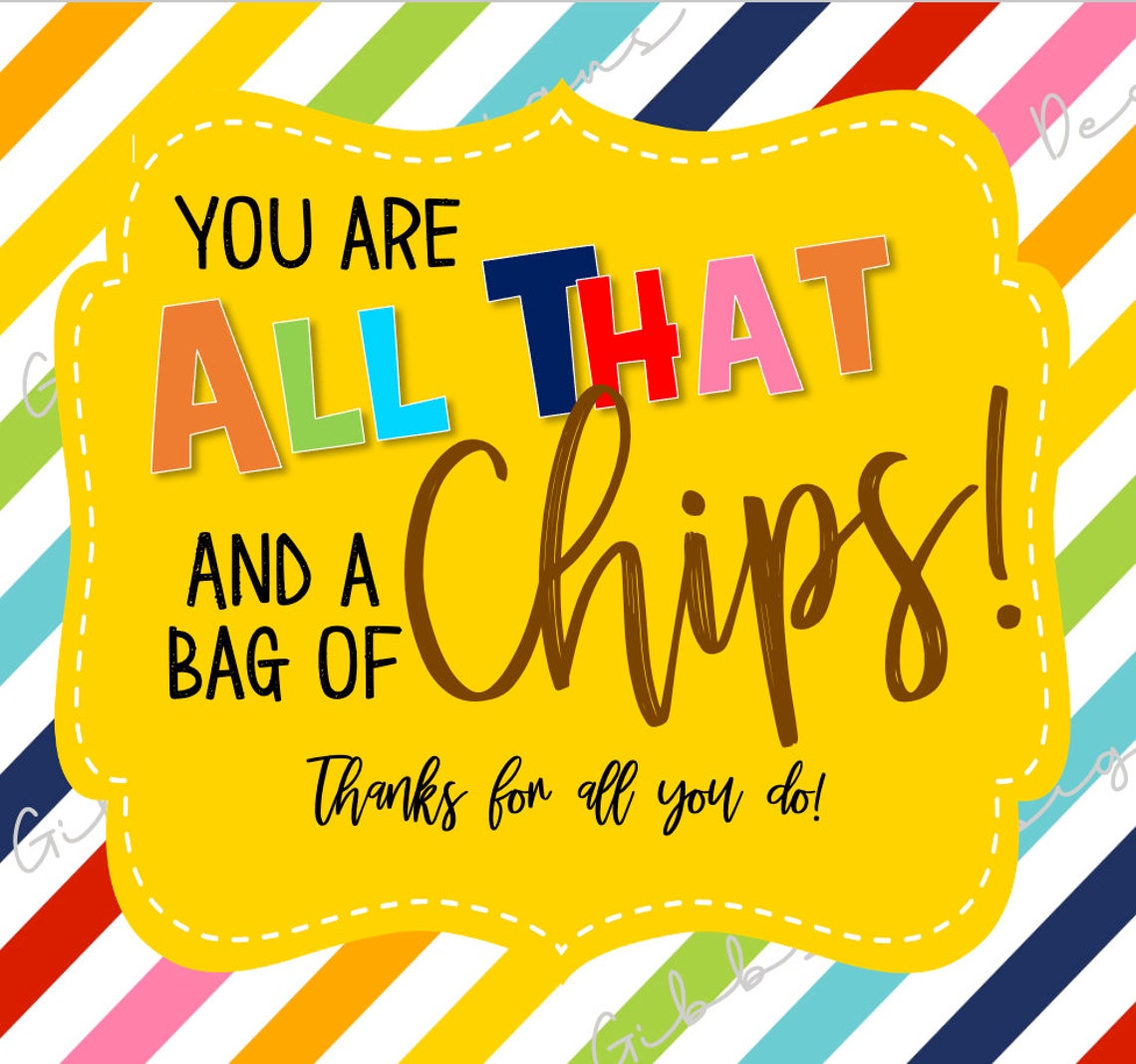 All That and a Bag of Chips! Appreciation Tag - Etsy