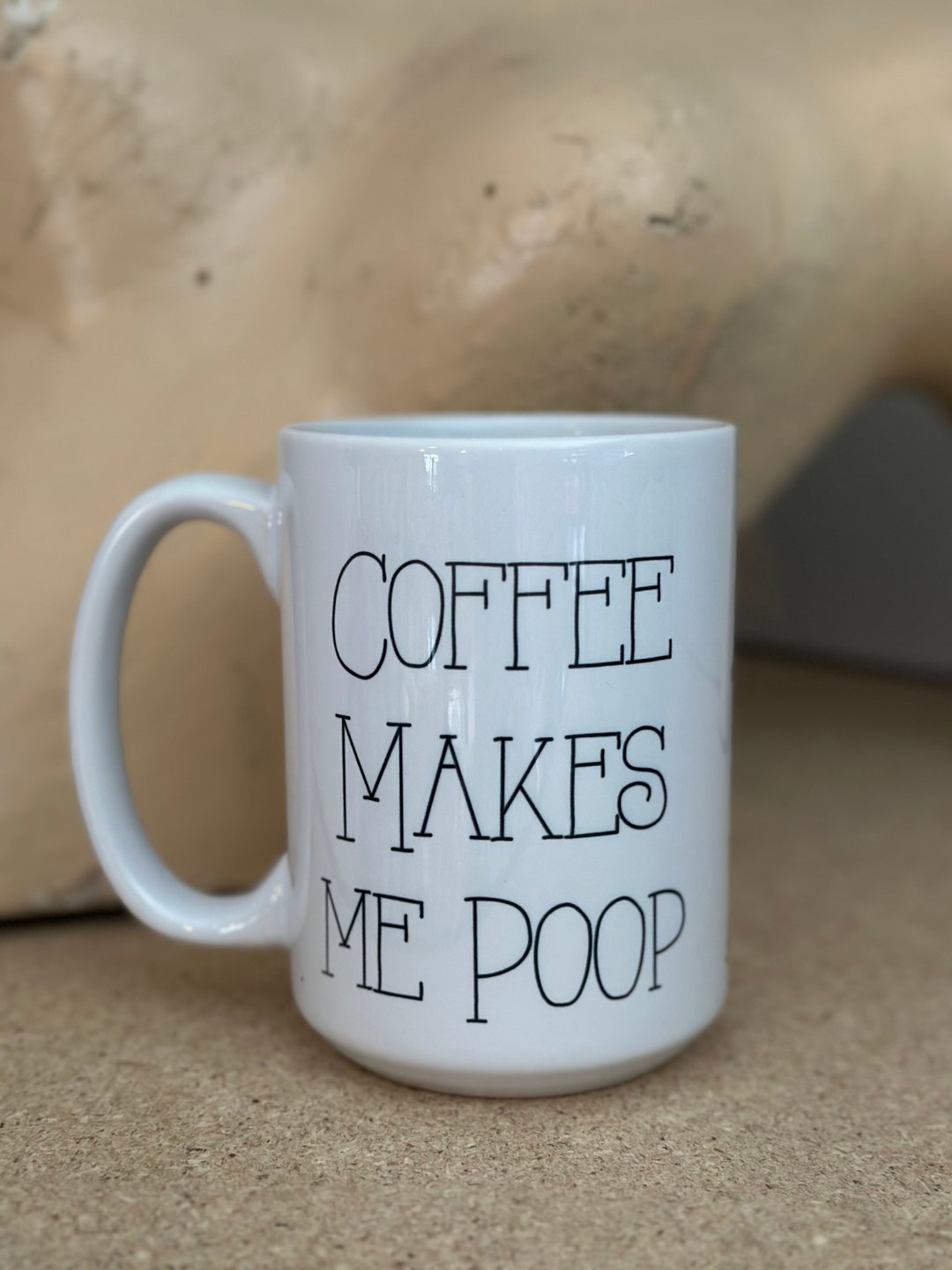 Coffee Makes Me Poop 15oz Ceramic Coffee Mug - Etsy