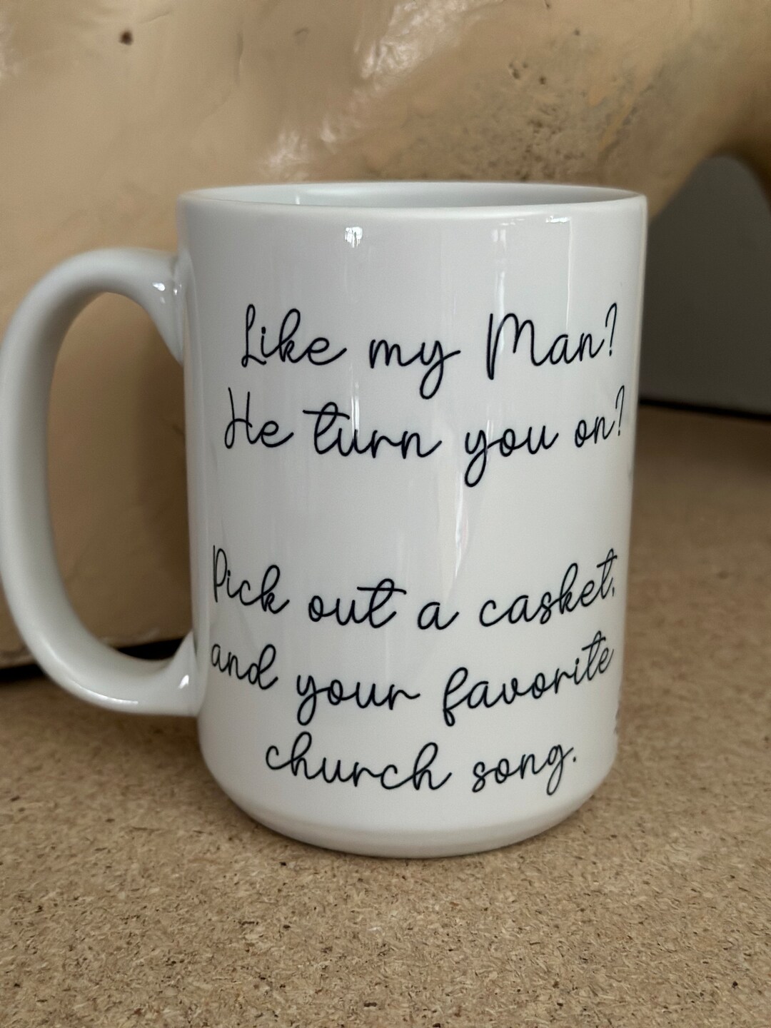 Like My Man? He Turn You On? 15oz Ceramic Coffee Mug - Etsy