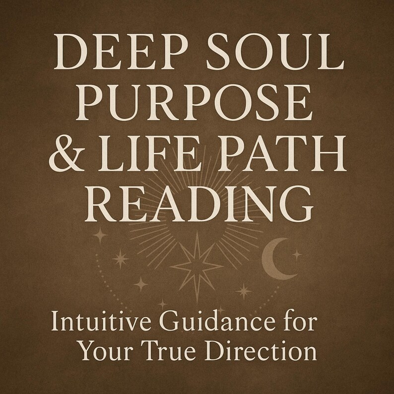 Deep Soul Purpose & Life Path Reading – Intuitive Guidance for Your ...