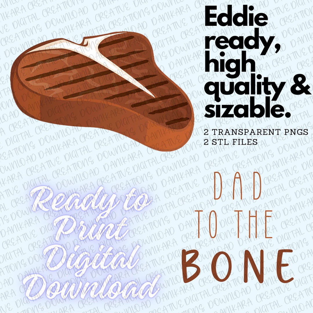 Dad to the Bone Father's Day STL & PNG, Father's Day Cookie STL, Tbone ...