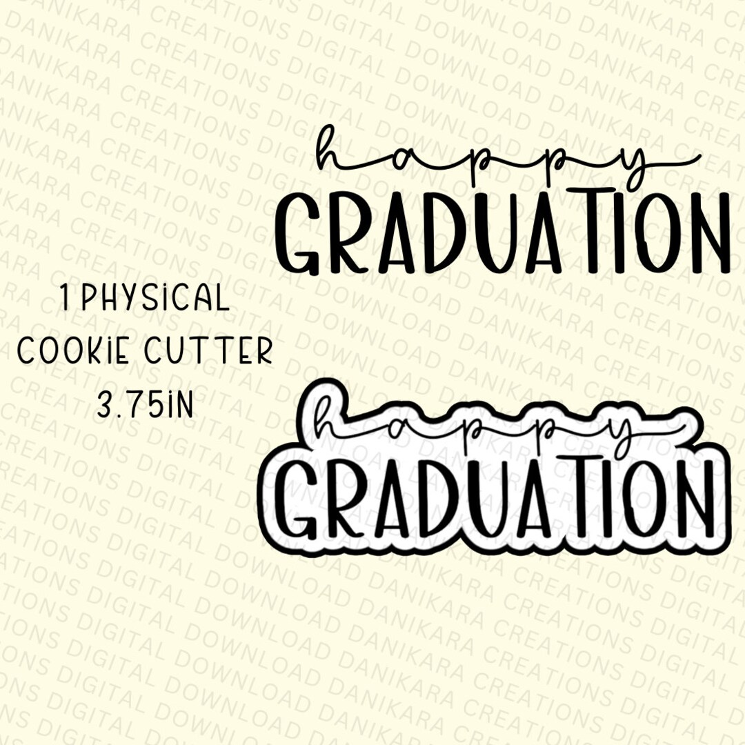 Happy Script Graduation Physical Cookie Cutter, Graduation Cookie ...