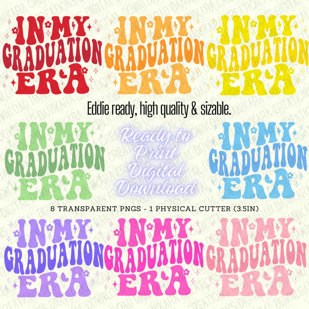 Graduation PNG & Matching Physical Cutter, in My Graduation Era PNG ...