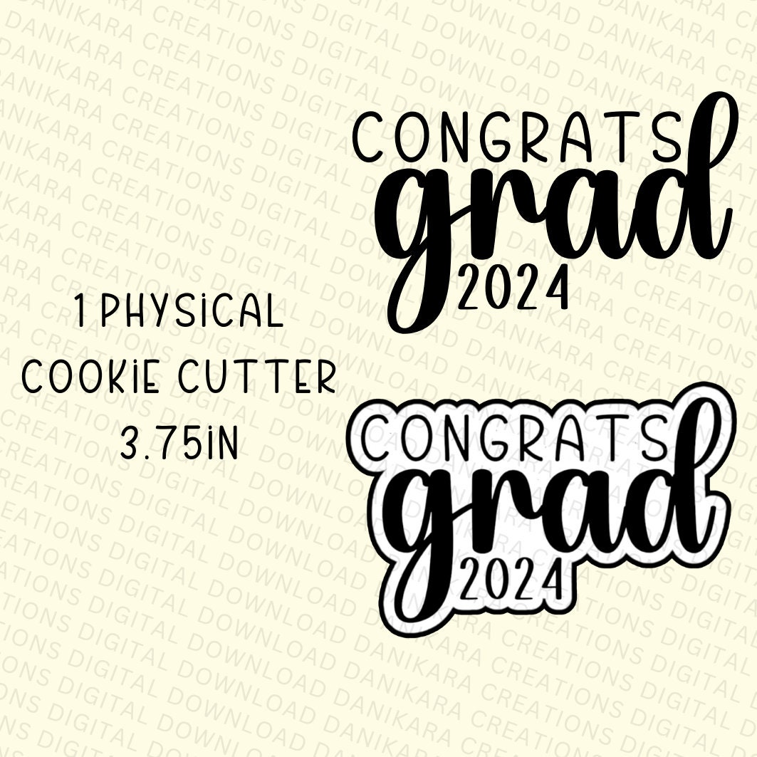 Congrats Grad 2024 Physical Cookie Cutter, Graduation Cookie Cutter ...