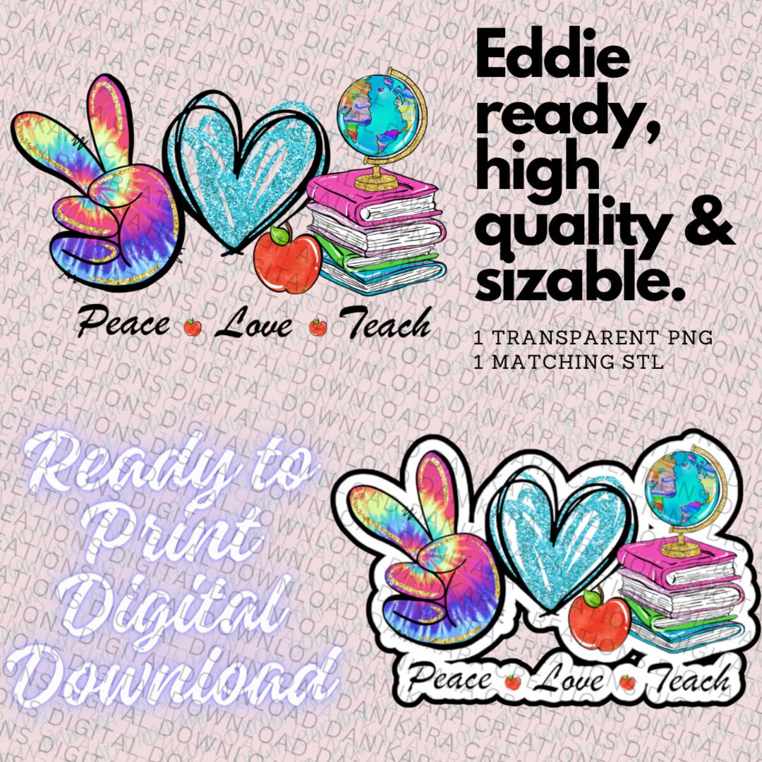 Peace Love Teach PNG + STL, Teacher Appreciation PNG, Teacher ...