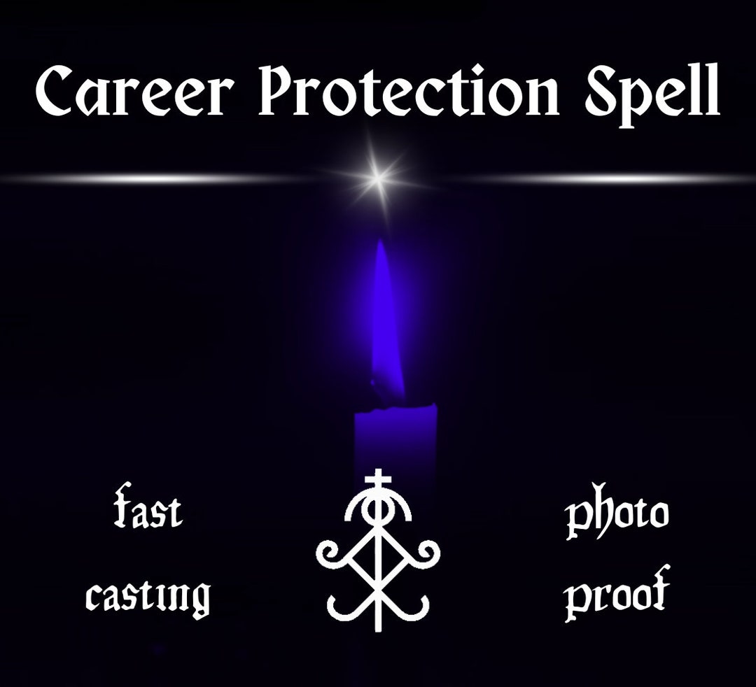CAREER PROTECTION SPELL, Protect Your Career, Career Opportunity Spell ...
