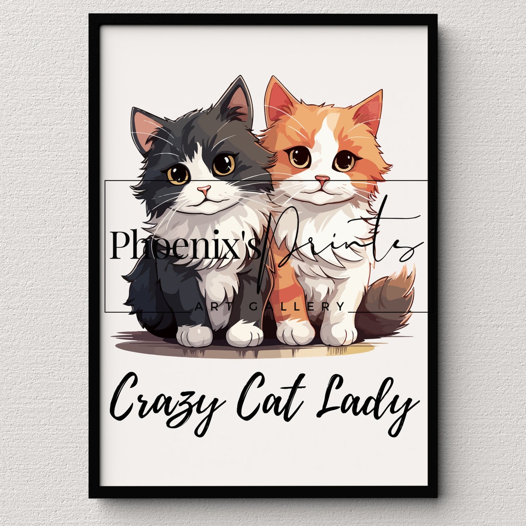 Cute Crazy Cat Lady Instant Download Design / Cat Lovers Gift / Cats ...