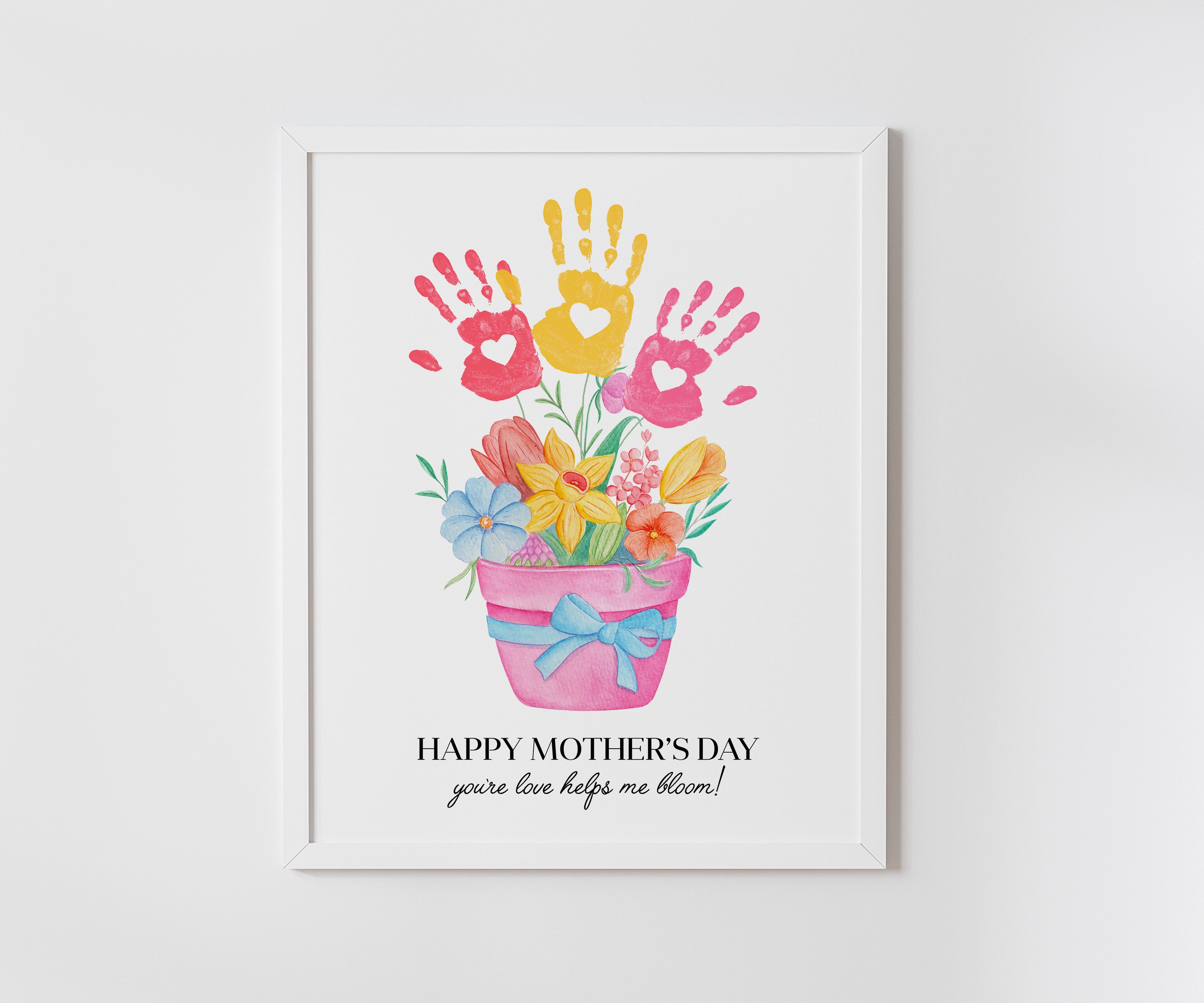 Flower Handprint Art, Mother's Day Craft, Your Love Helps Me Bloom ...