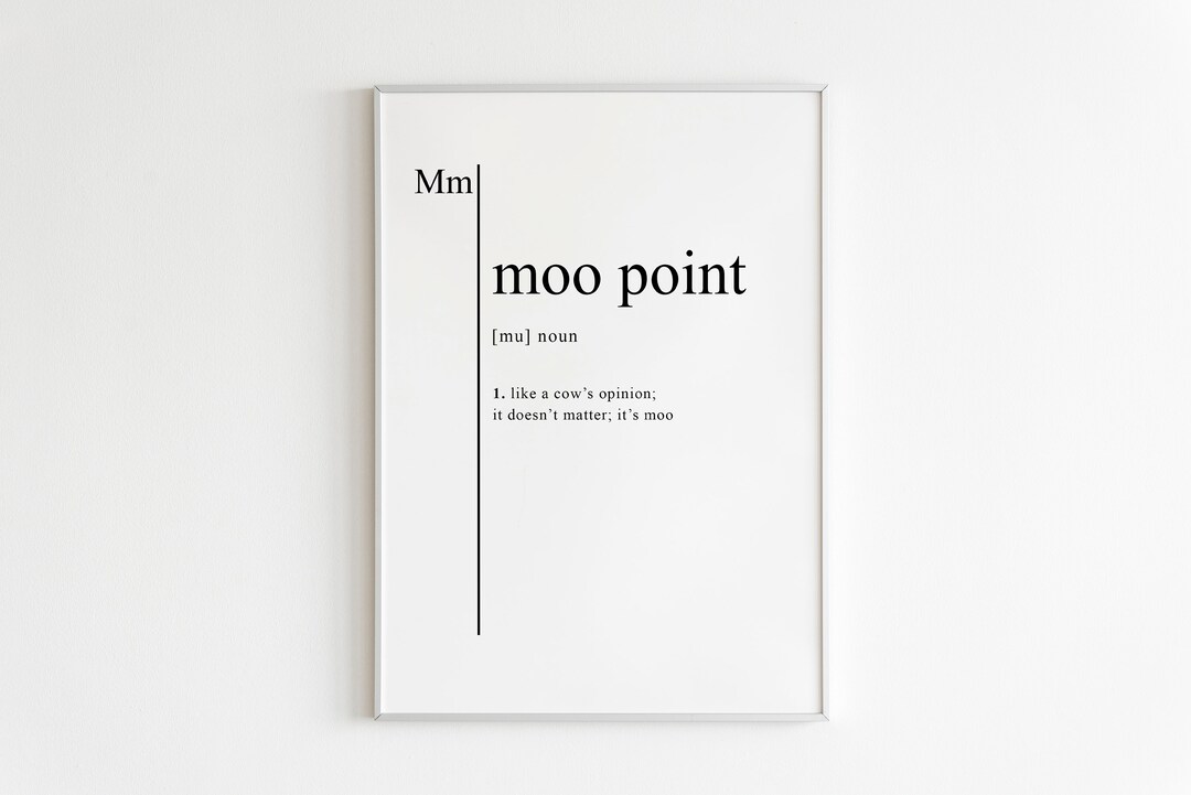 Moo Point Dictionary Poster, Quote Wall Art, Funny, Friends Theme Sign ...