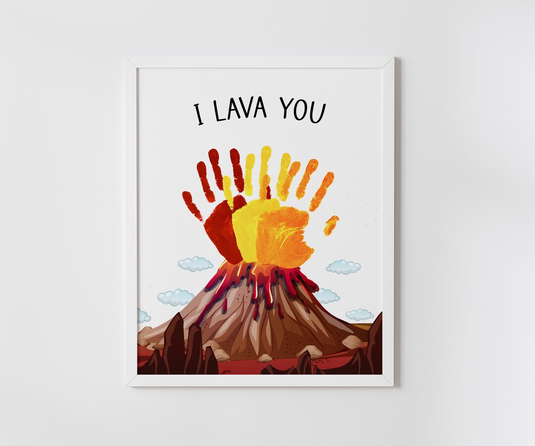 Volcano Handprint Art, Father's Day DIY Gift From Son, I Lava You ...