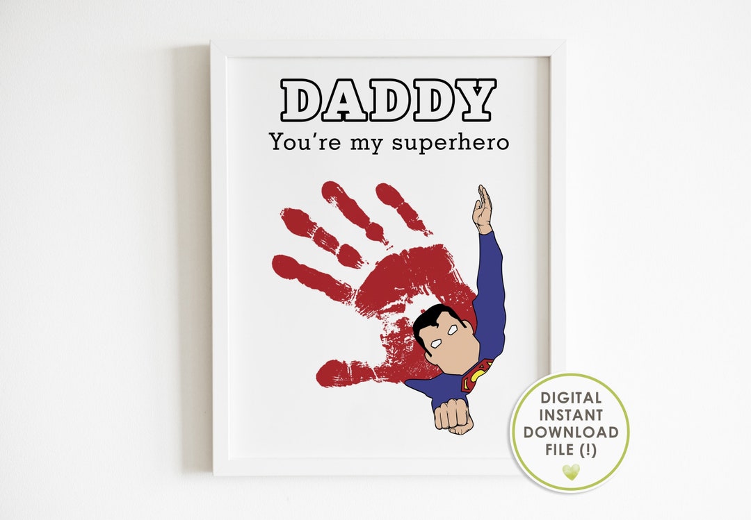 Daddy You Are My Superhero, Father's Day Handprint Art Craft, Gift From ...