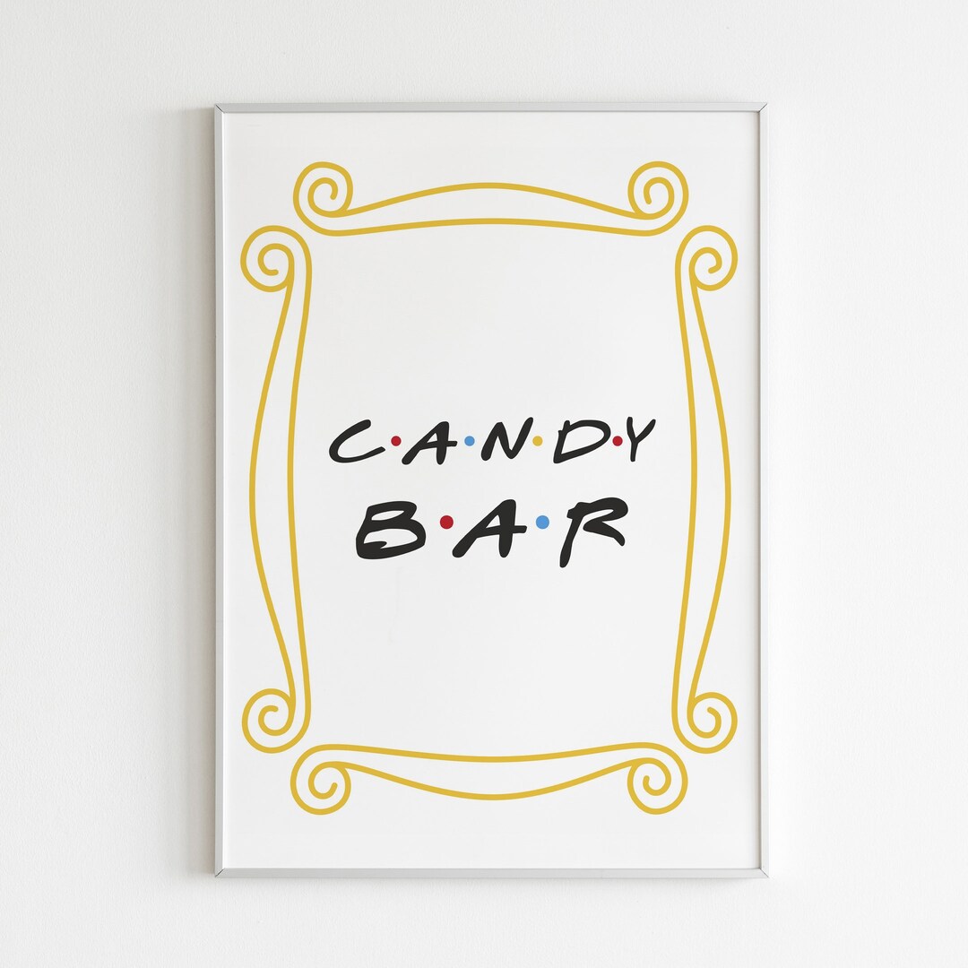 Candy Bar Table Sign, Friends Theme Birthday | Bridal Shower | Baby ...
