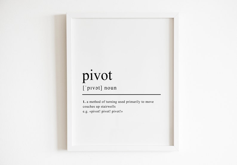 Pivot Definition Print, Dictionary Poster, Funny, Couch Gift, Friends ...
