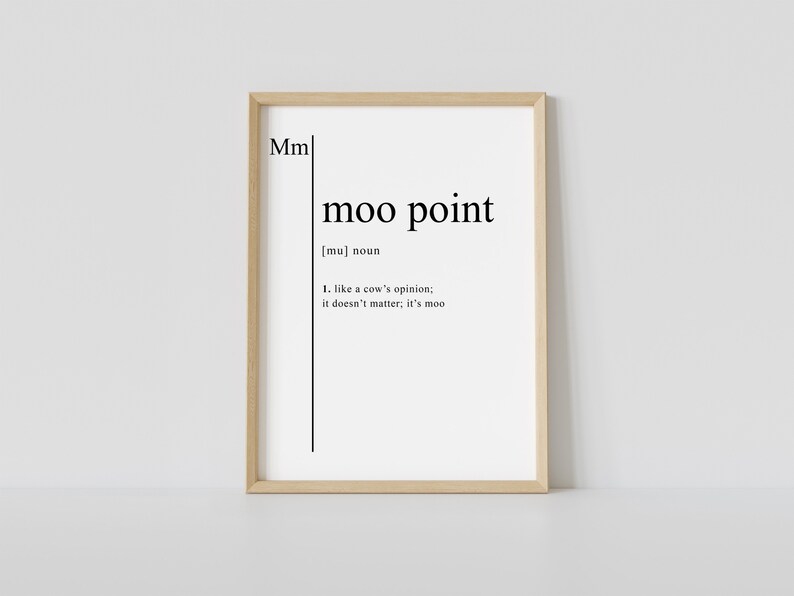 Moo Point Dictionary Poster, Quote Wall Art, Funny, Friends Theme Sign ...