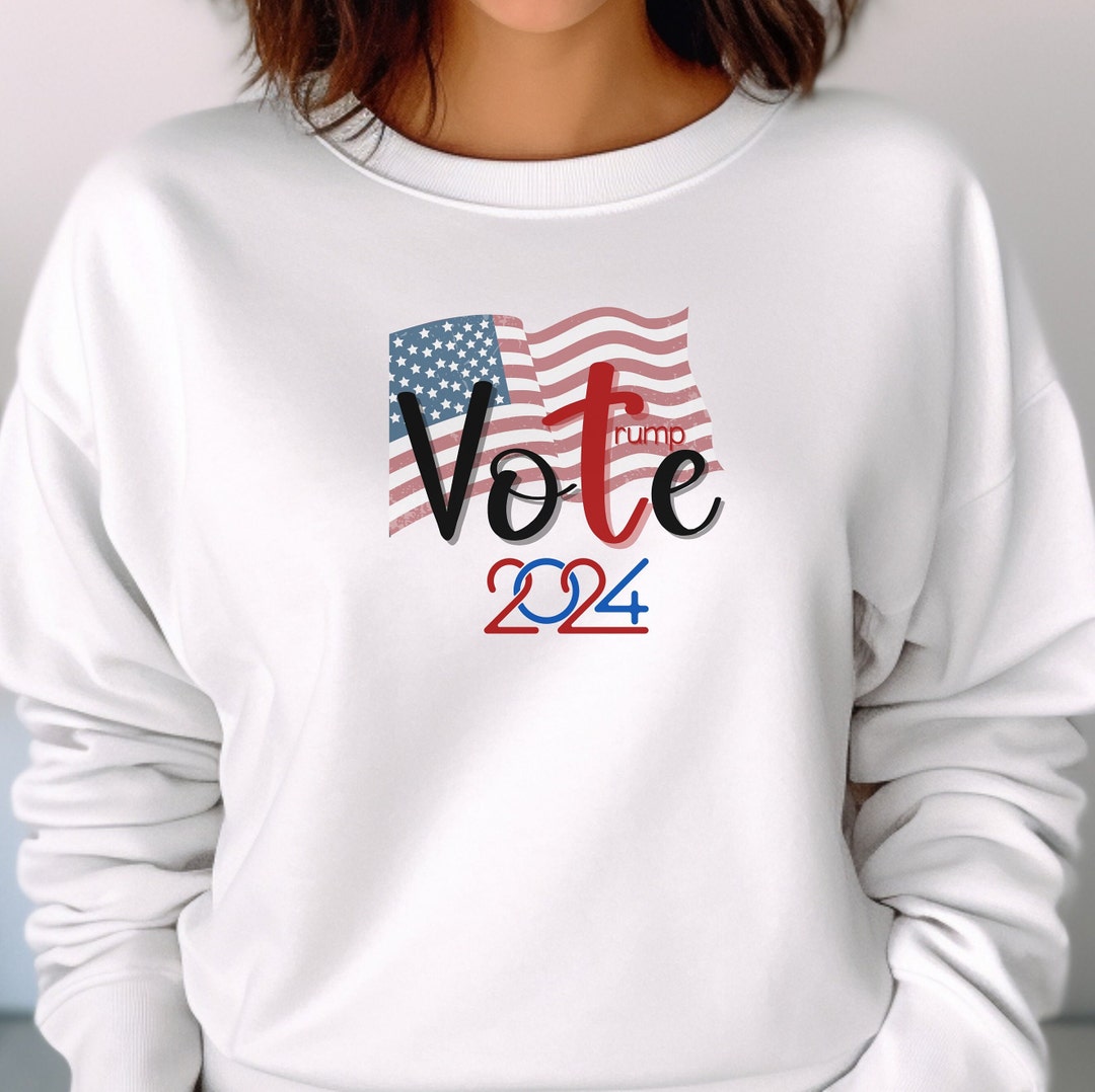 Vote Trump 2024 Sweatshirt, Unisex Sweatshirt, Cozy Shirt, Sloutchy ...
