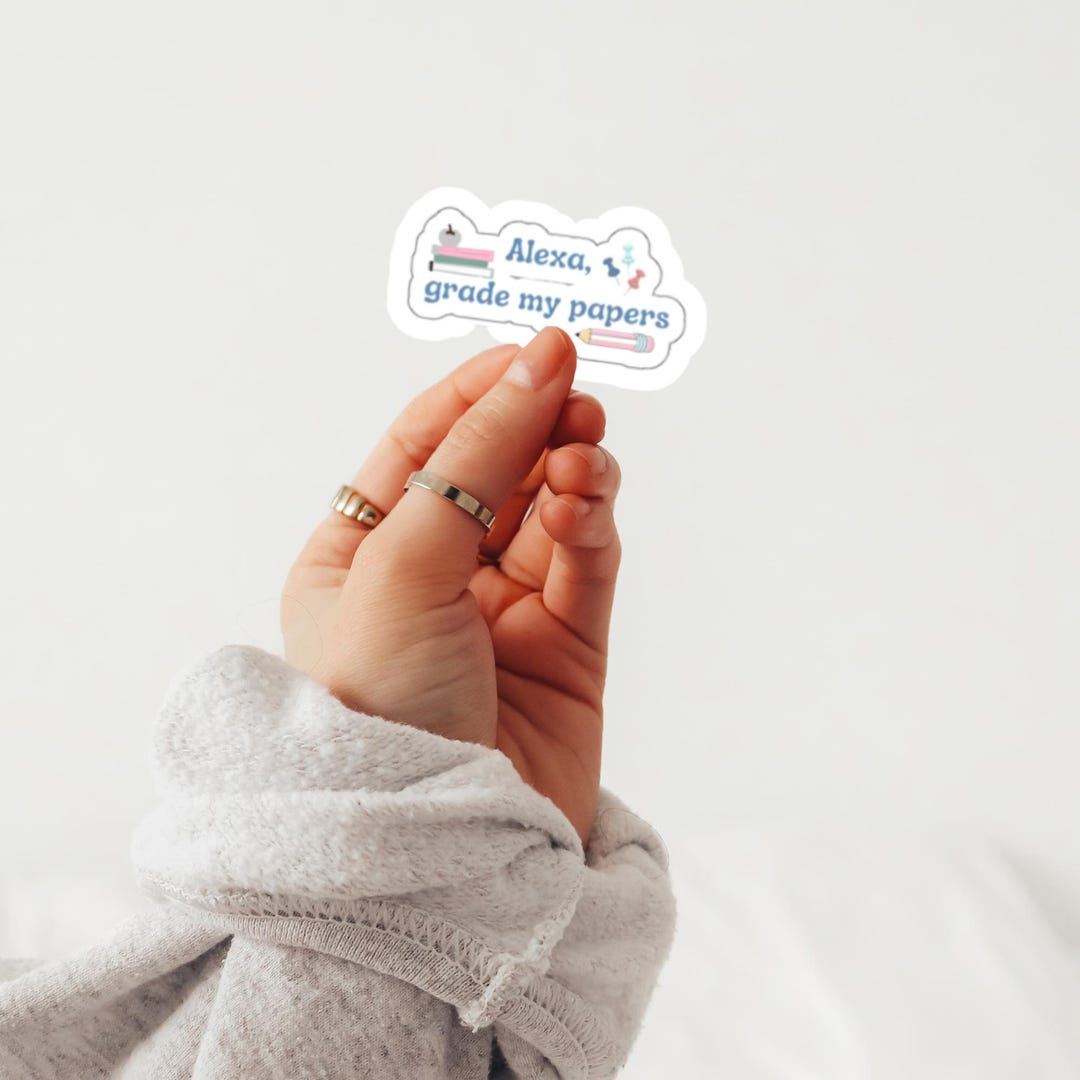 Alexa, Grade My Papers Sticker – Funny Teacher Sticker, Grading Humor ...