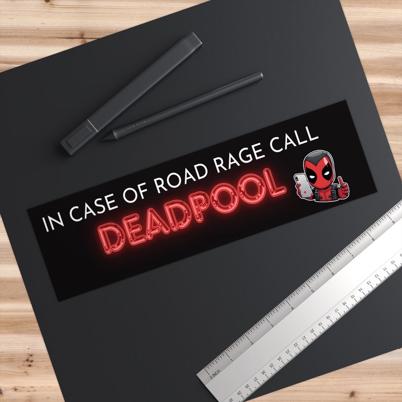 In Case of Road Rage, Call Deadpool Funny Deadpool Wolverine Bumper ...