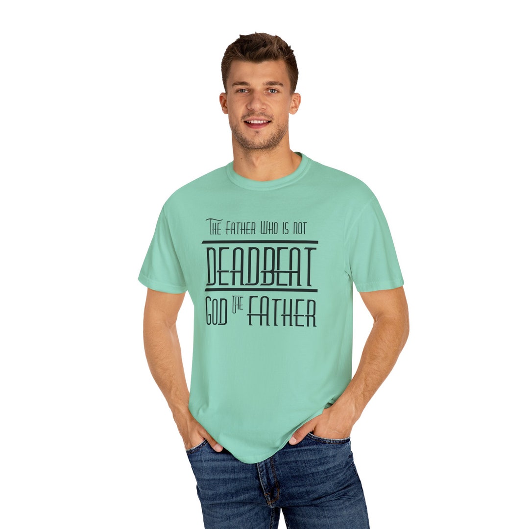God the Father Deadbeat Tee Spiritual Unisex Short Sleeve Tshirt Trendy ...