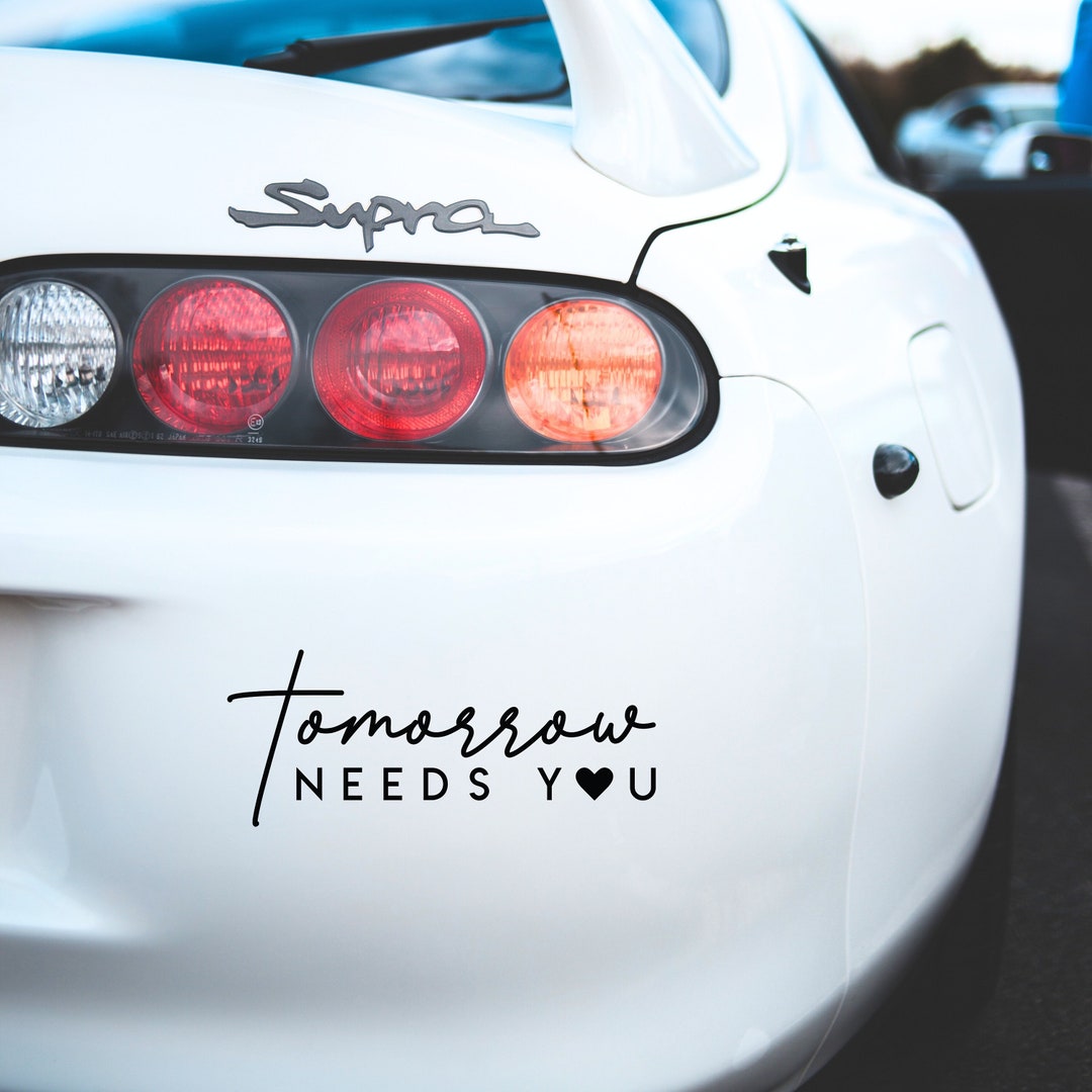 Tomorrow Needs You Decal, 988, Suicide Prevention Sticker, Gift for New ...