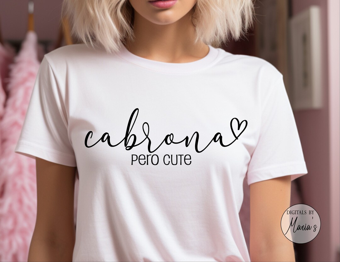 Cabrona Pero Cute PNG SVG Design, Latino Slang, Mexican Svg Png ...
