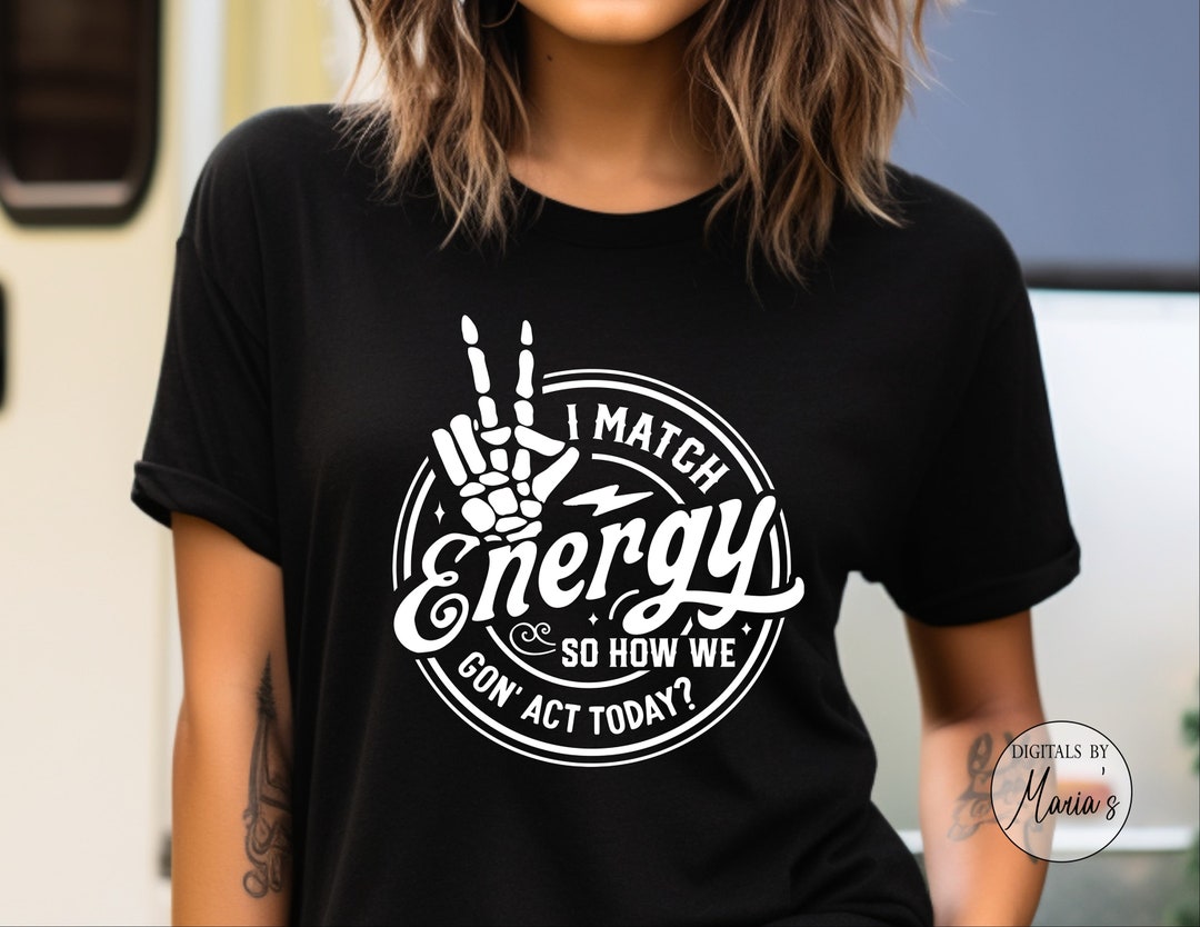 I Match Energy PNG SVG Design - Etsy
