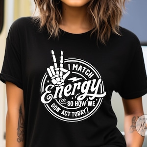 I Match Energy PNG SVG Design - Etsy