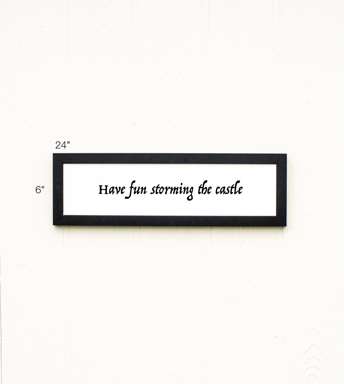 Have Fun Storming the Castle ⎮ the Princess Bride ⎮ Wood Framed Sign - Etsy