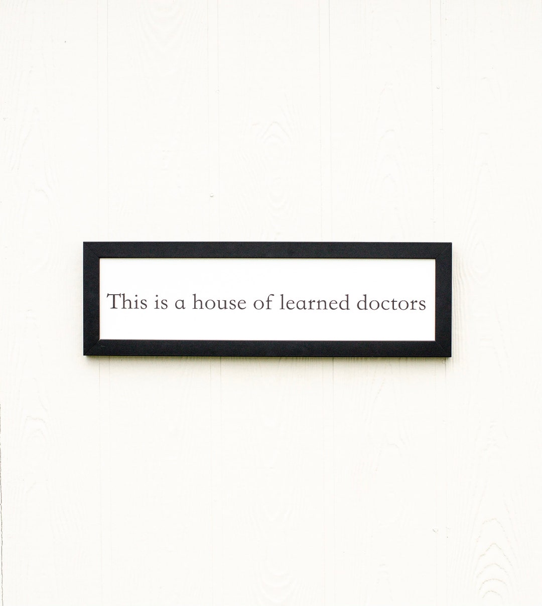 This is a House of Learned Doctors - Step Brothers - Wood Framed Signs ...