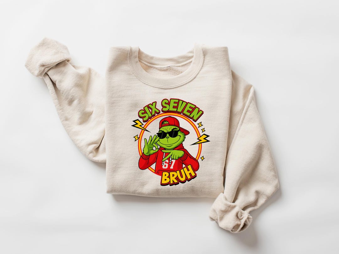 Six Seven Grinch Bruh Viral Sweatshirt, Tiktok Trend Christmas ...