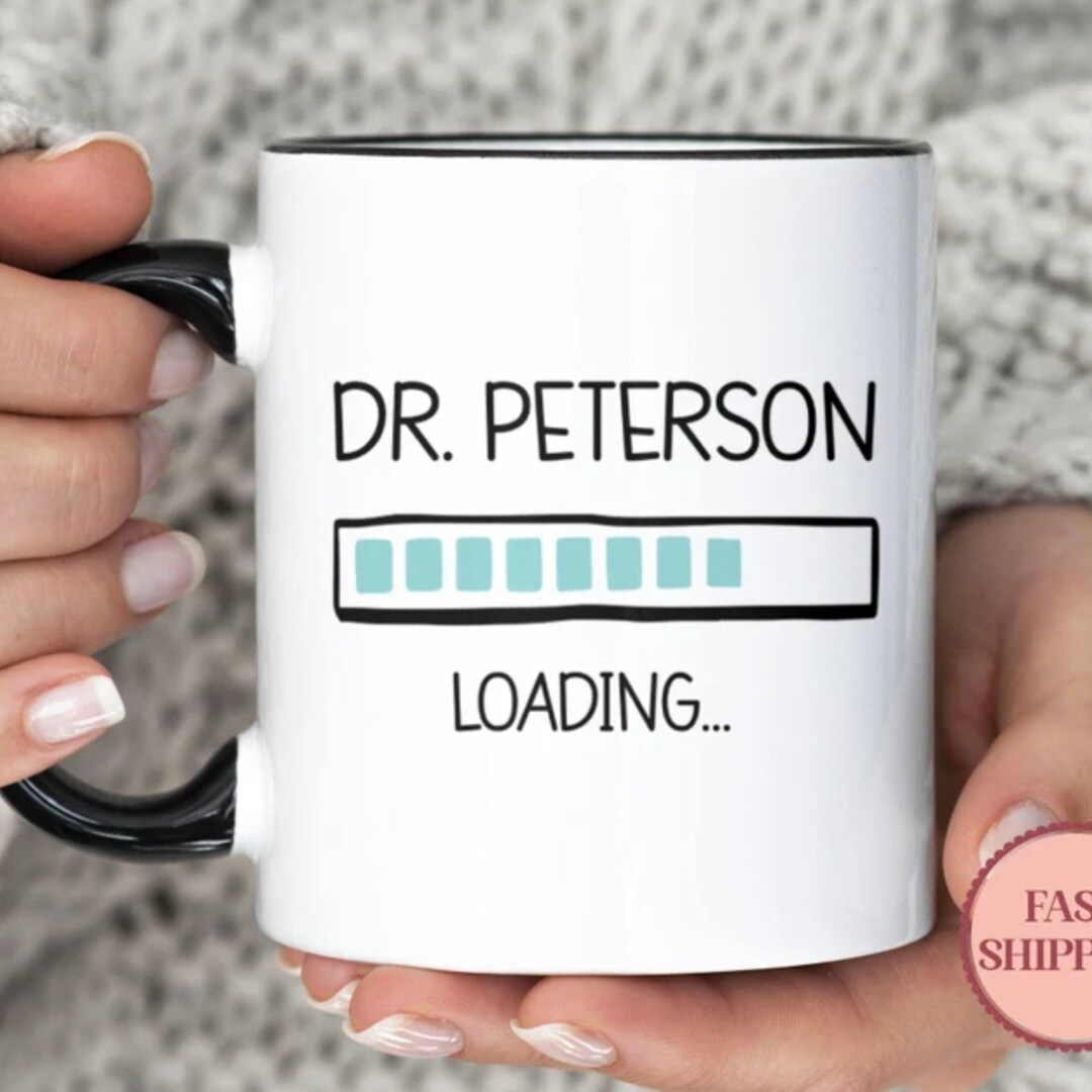 Doctor is Loading Mug Personalized Doctor in Progress Mug - Etsy