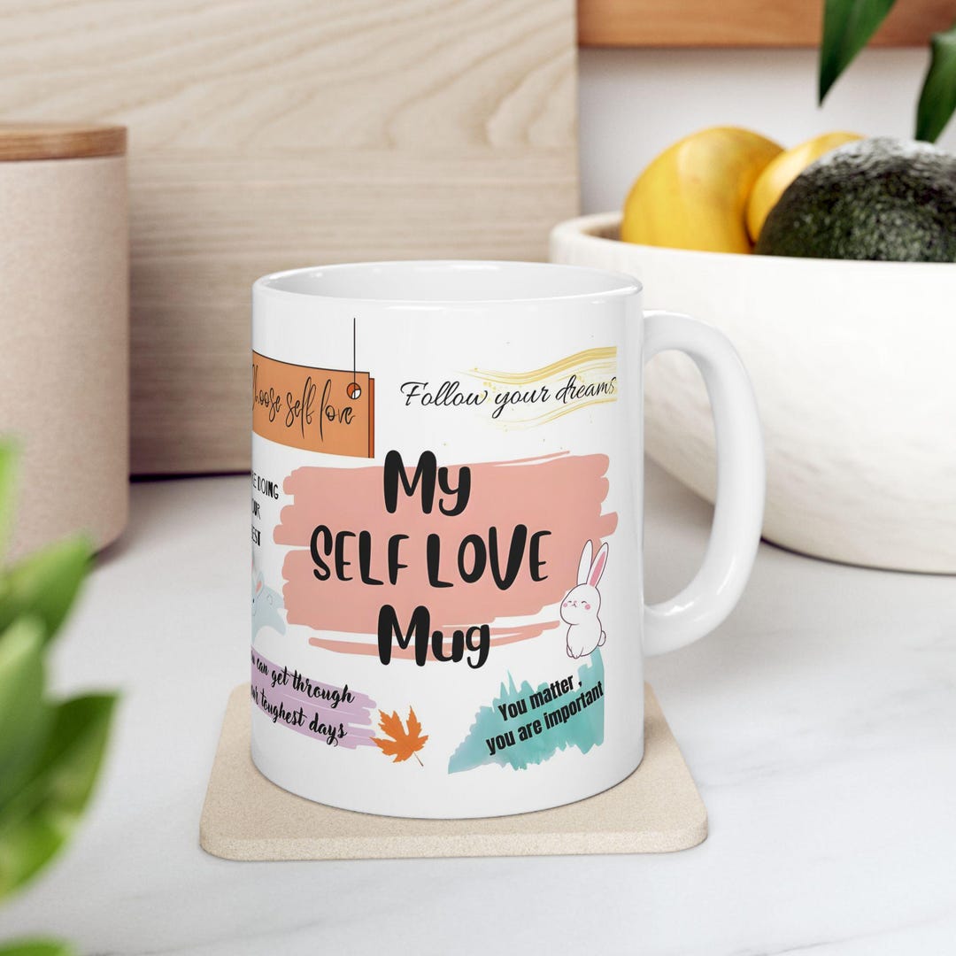 My Self Love Mug | Love Yourself Reminder | Well-being Cup | Caring ...