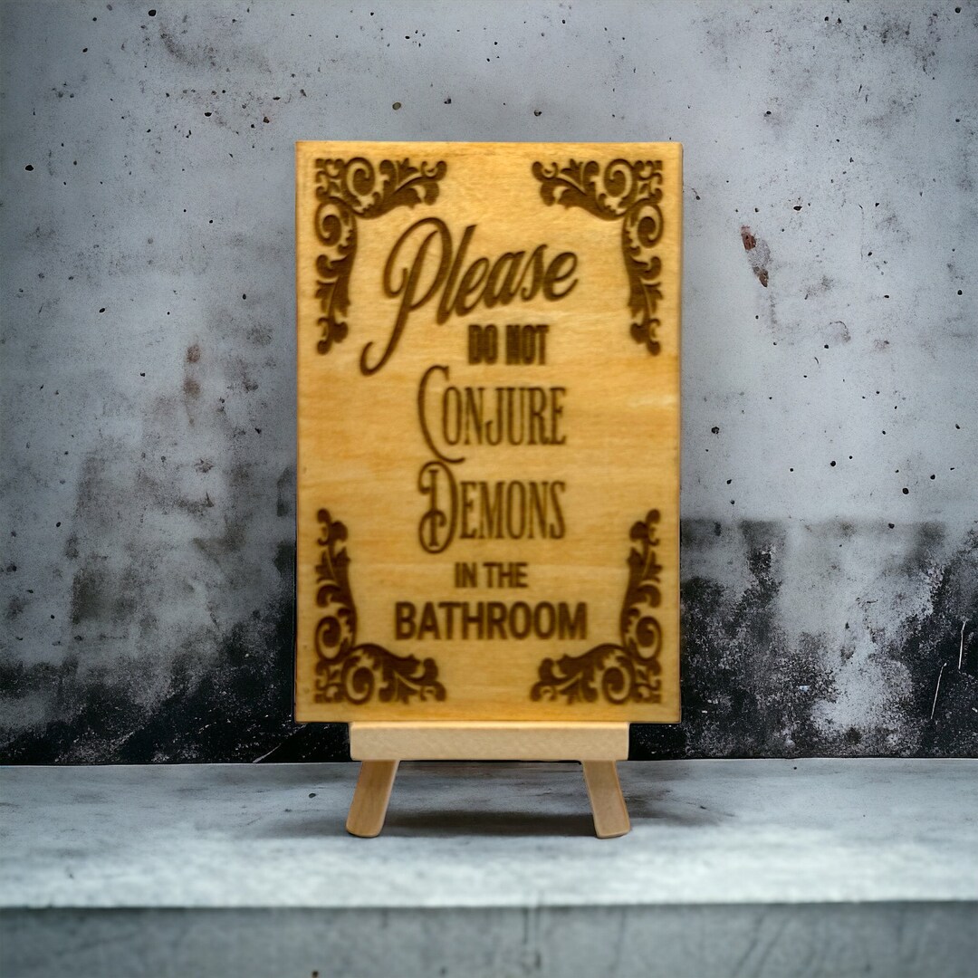 Please Do Not Conjure Demons in the Bathroom Wooden Engraved Sign ...
