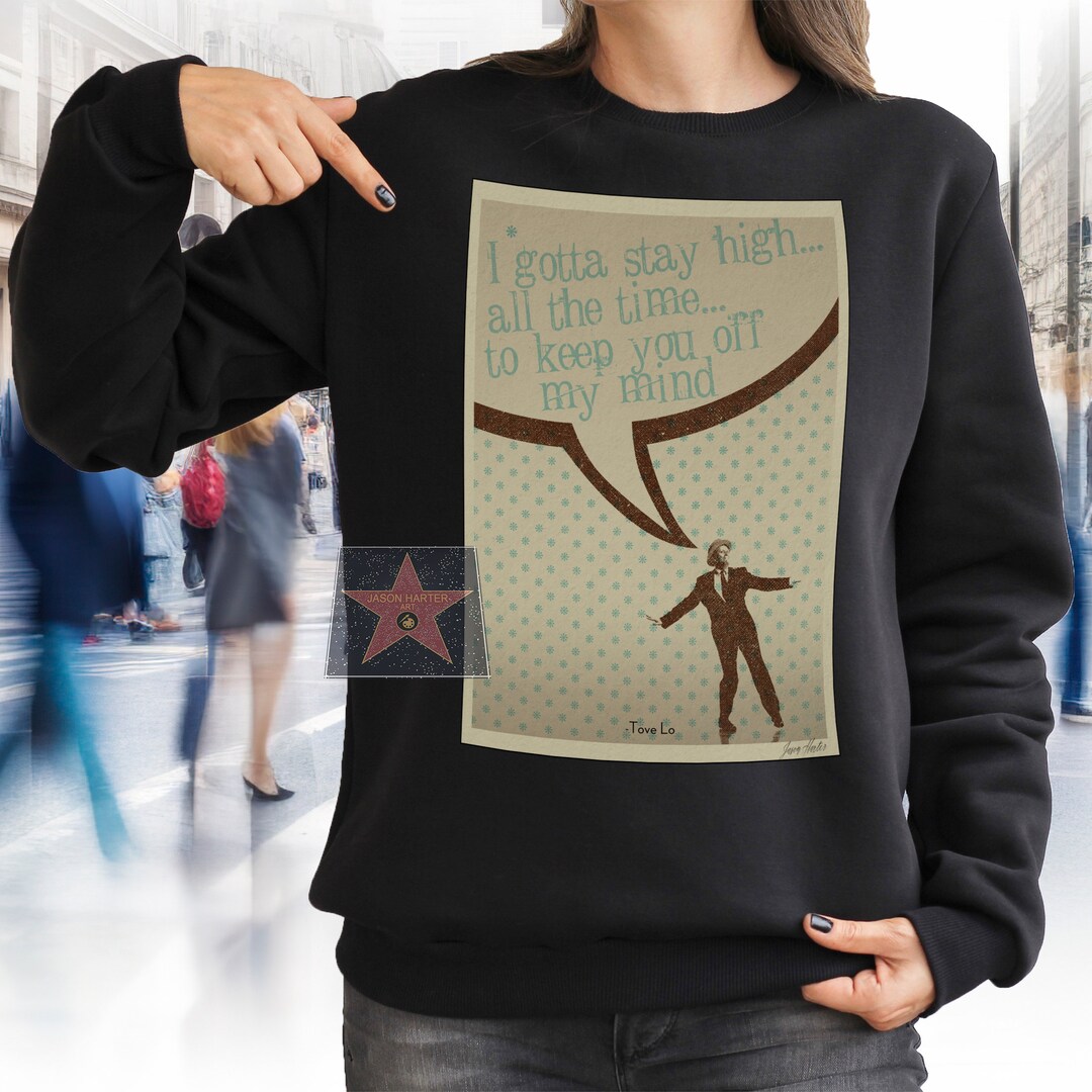 TOVE LO "habits (stay High)" Art Rock Poster Lyrics Crewneck Sweatshirt ...