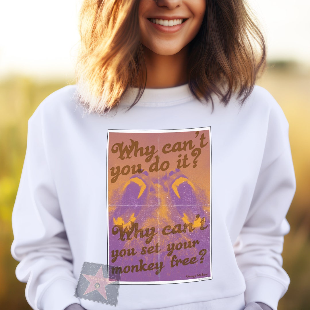 GEORGE MICHAEL "monkey" Art Rock Poster Lyrics Crewneck Sweatshirt ...