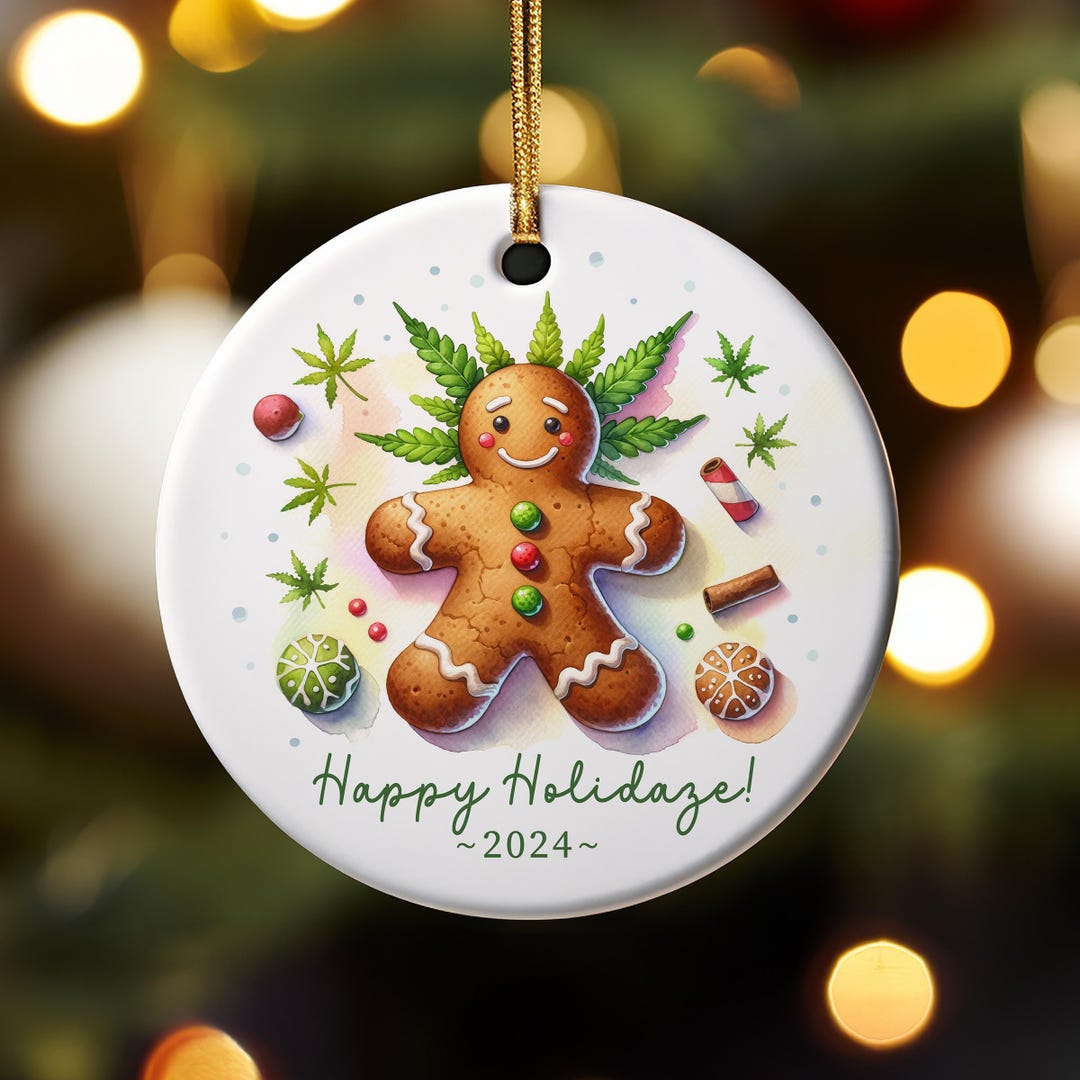 Funny Weed Christmas Ornament, Happy Holidaze Gingerbread Man Man ...