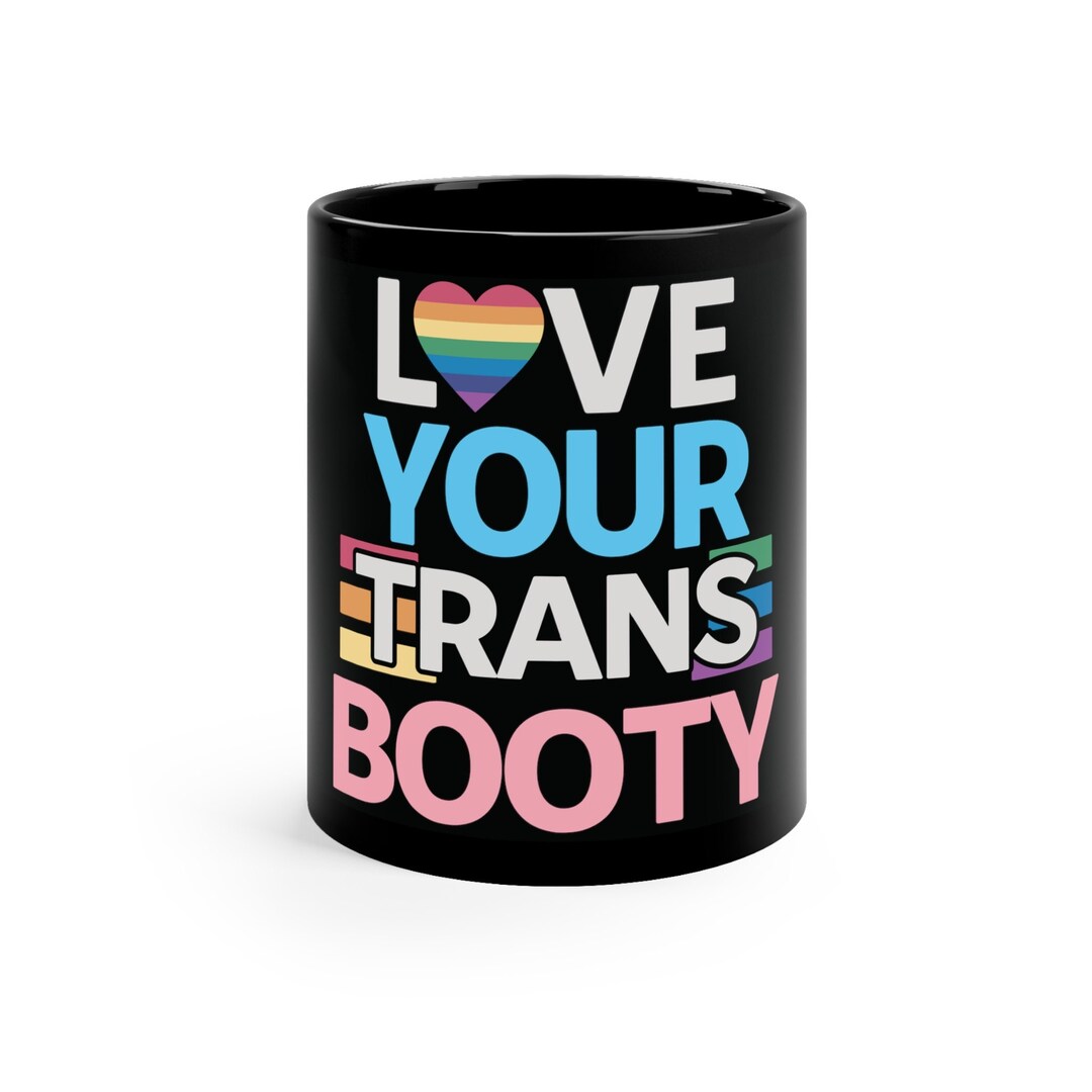 Love Your Trans Booty, LGBTQ Mug, Trans Mug, Trans Pride, Gay Gift ...