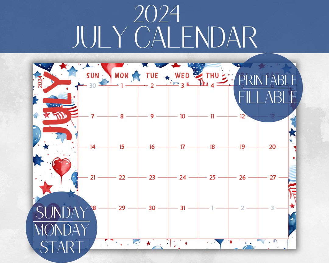 July 2024 Calendar Printable Fillable Fourth of July Calendar Summer ...