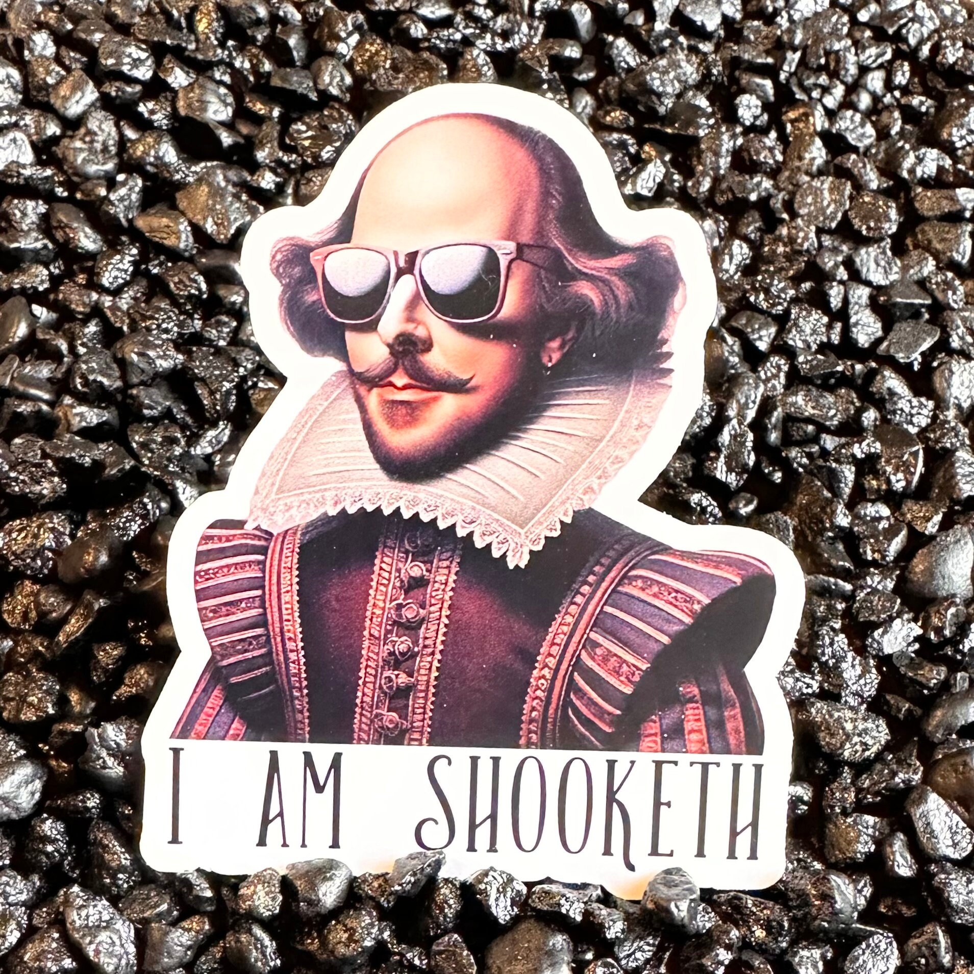 Shakespeare I Am Shooketh Sticker - Etsy