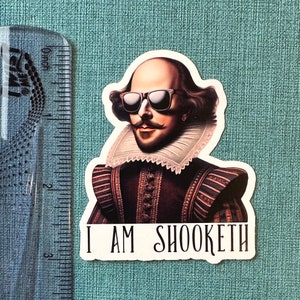 Shakespeare I Am Shooketh Sticker - Etsy